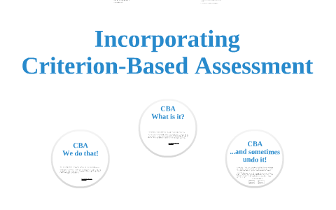 Criterion-Based Assessment by Scott Cox on Prezi