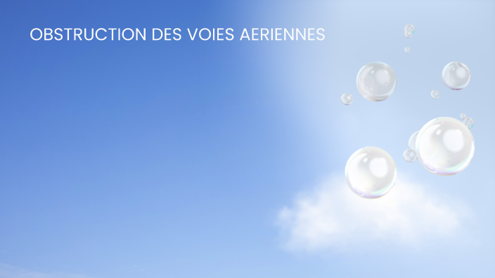 Obstruction TOTALE des voies aériennes by Aurélie MARKS on Prezi