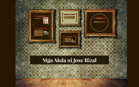 Mga Akda ni Jose Rizal by Janis Angela Ilagan on Prezi