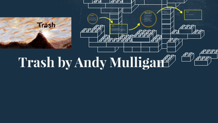 Trash by Andy Mulligan by jeremy trussell on Prezi