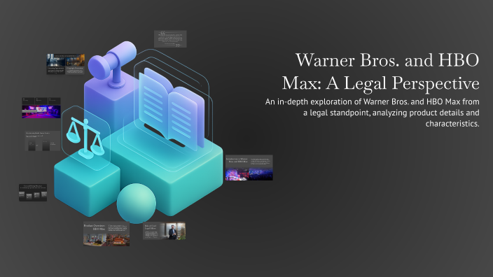 Warner Bros. and HBO Max: A Legal Perspective by Prem Joshua on Prezi