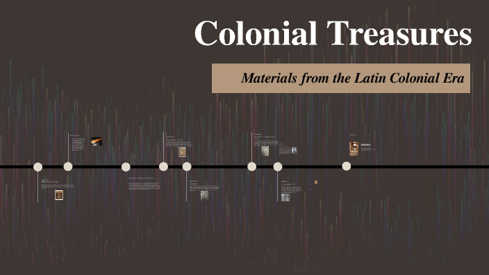 Colonial Treasures by Matthew Finnegan on Prezi