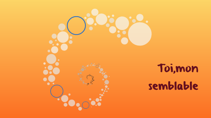 Toi,mon semblable by mhamdi molka on Prezi