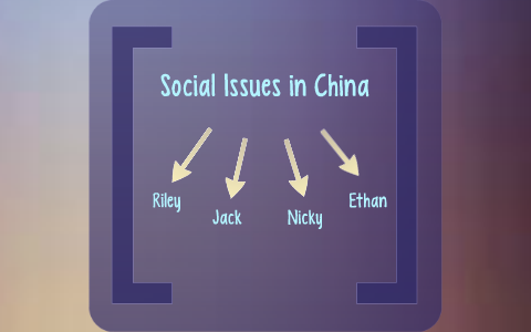 Social Issues in China by Riley Swart on Prezi