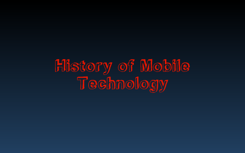 History of Mobile Technology by J E on Prezi
