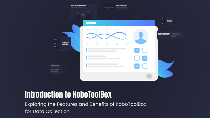 Introduction to KoboToolBox by Awel Haji on Prezi