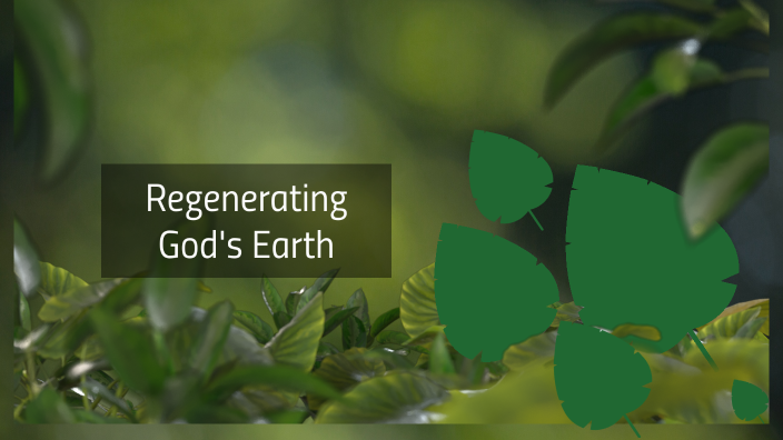 Repairing God's Earth by Amber Spurlock on Prezi