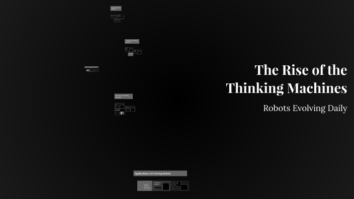 The Rise of the Thinking Machines by sanket 199 on Prezi