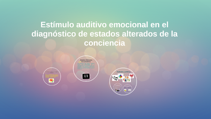 Estímulo auditivo emocional en el diagnóstico de estados alt by allison ...