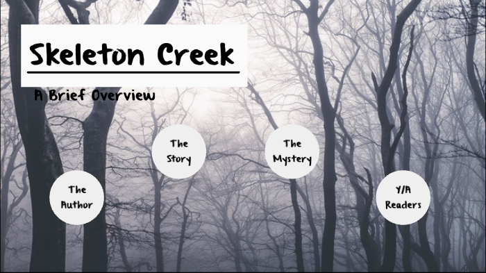 Skeleton Creek: A Summary by Allison Isom on Prezi