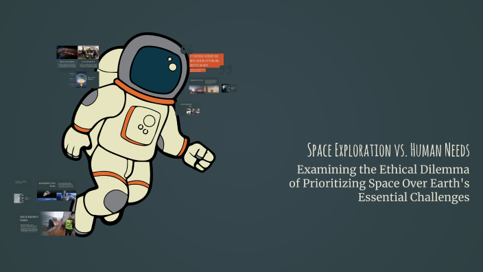 Space Exploration vs. Human Needs by Tirth Dobariya on Prezi