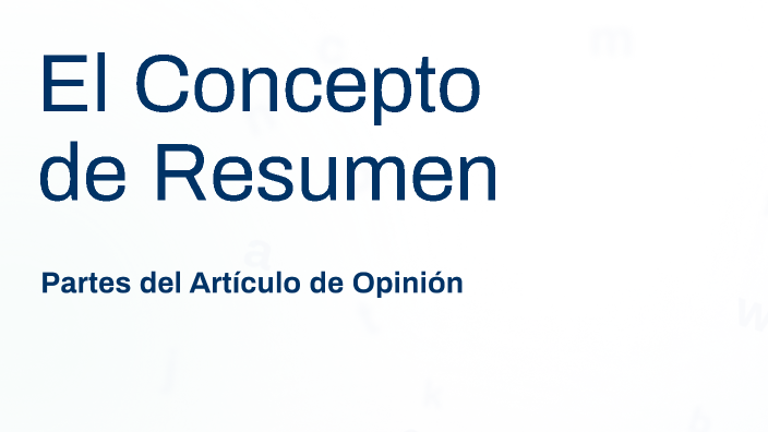 El Concepto de Resumen by (Pasante) LL10 UNAE on Prezi