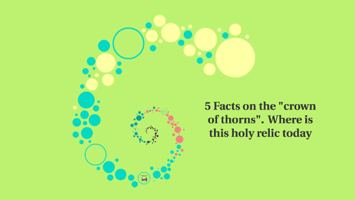 5 Facts on the "crown of thorns" by anna gonzalez on Prezi