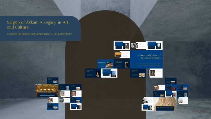 Sargon of Akkad: A Legacy in Art and Culture by Johnathan Harp on Prezi