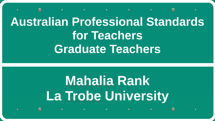 Australian Professional Standards for Teachers by Mahalia Rank on Prezi