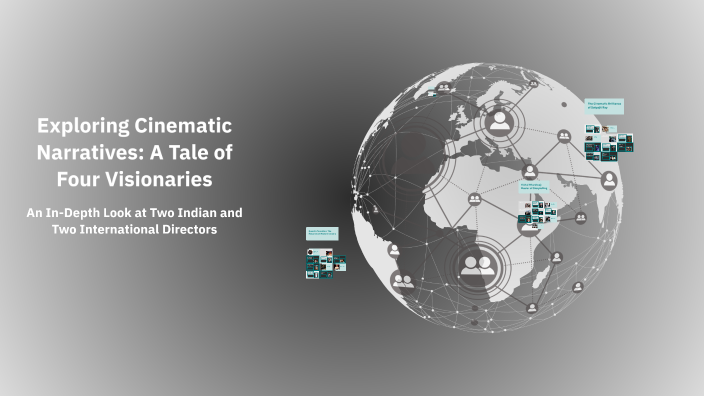 Exploring Cinematic Narratives: A Tale of Four Visionaries by mehar pasricha on Prezi