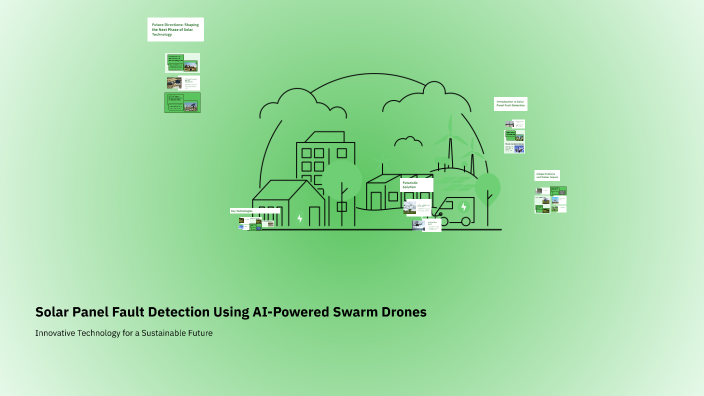 Solar Panel Fault Detection Using AI-Powered Swarm Drones by Saif Rathod on Prezi