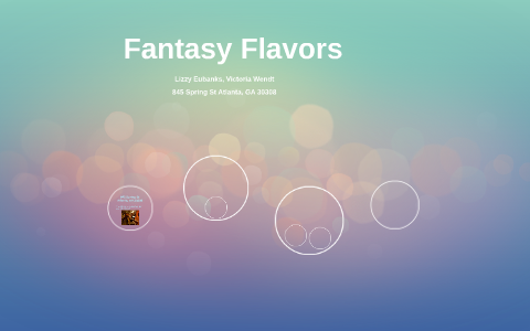 Fantasy Flavors by Chance Chaffin on Prezi