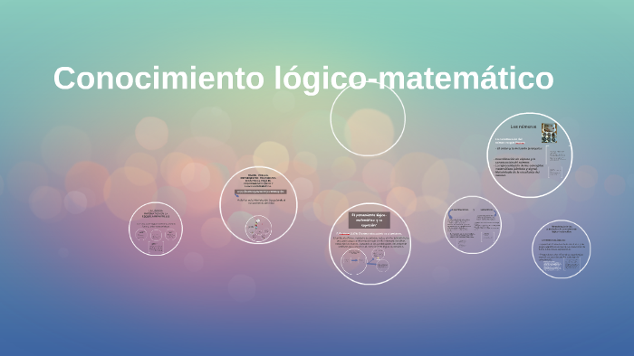 Conocimiento lógico-matemático by Beatriz Molina Sánchez on Prezi