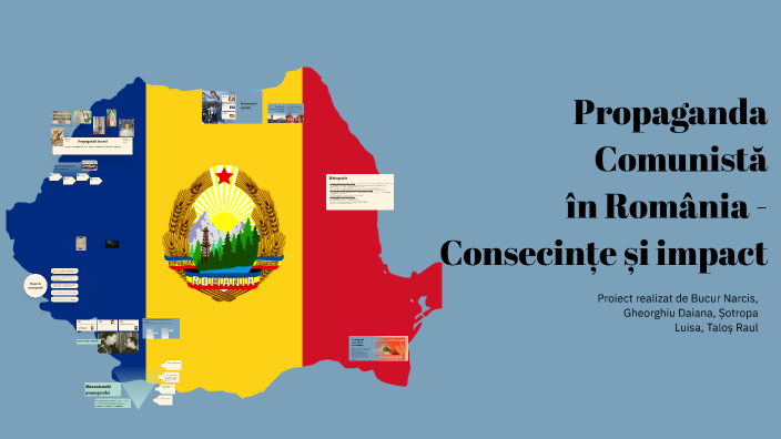 Propaganda Comunistă în România by Raul on Prezi