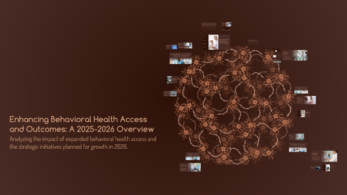 Enhancing Behavioral Health Access and Outcomes: A 2025-2026 Overview ...