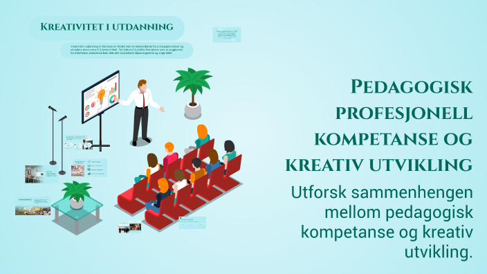 Pedagogisk profesjonell kompetanse og kreativ utvikling by Robia ...