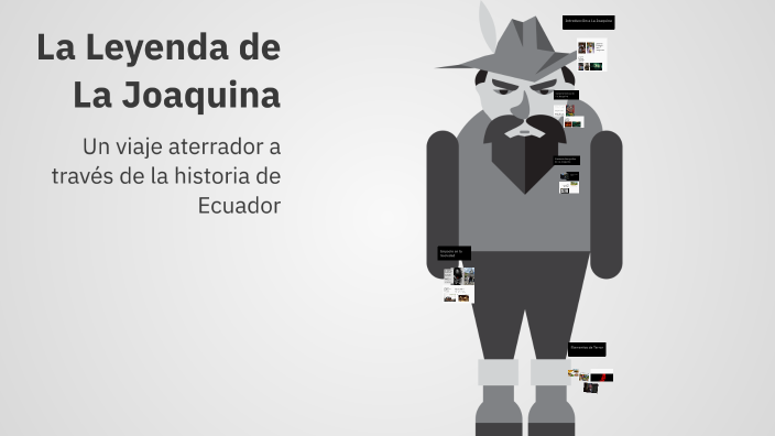 La Leyenda de La Joaquina by Canela Ubilluz on Prezi