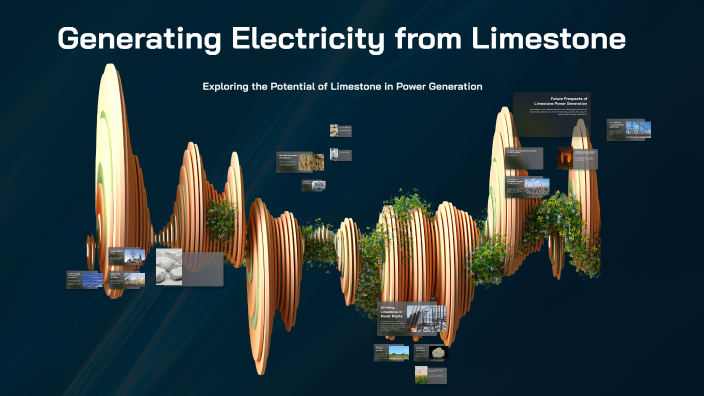 Generating Electricity from Limestone by Safa Ashour on Prezi