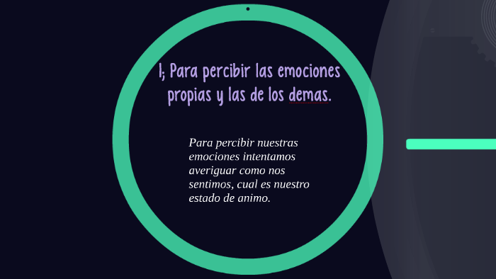 1; Para percibir las emociones propias y las de los demas. by Lucia ...