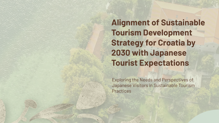 Alignment of Sustainable Tourism Development Strategy for Croatia by ...