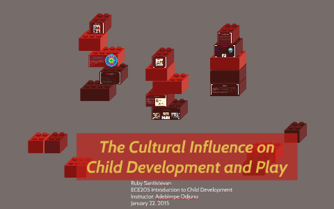The Cultural Influence on Child Development and Play by Ruby ...