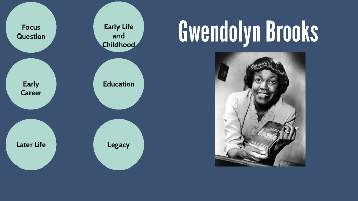Gwendolyn Brooks by Kaya Gillespie on Prezi