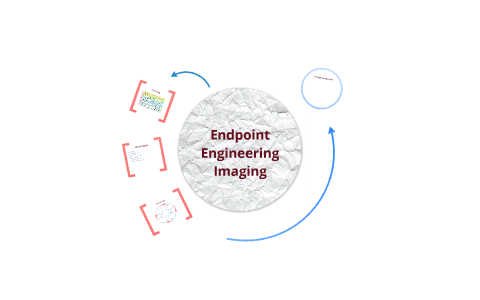 Endpoint Engineering Processes by Philip Rinehart on Prezi