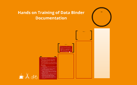 Hands on Training of Data Binder Documentation by Carlton Sutton on Prezi