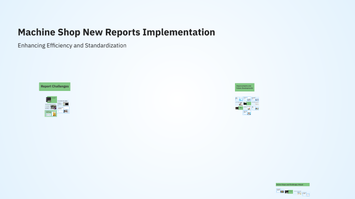 Machine Shop New Reports Implementation by Daisy Freitas on Prezi