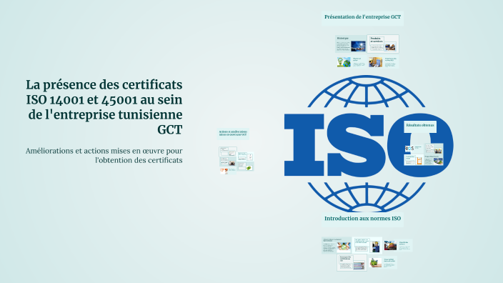La présence des certificats ISO 14001 et 45001 au sein de l'entreprise tunisienne GCT by Islem ...