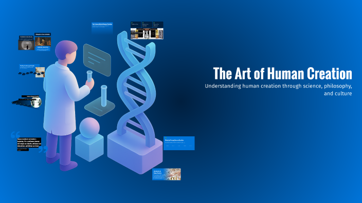 The Art of Human Creation by Elaph Hawran on Prezi
