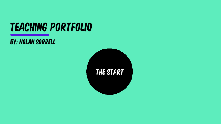 Teaching Portfolio by Nolan Sorrell on Prezi