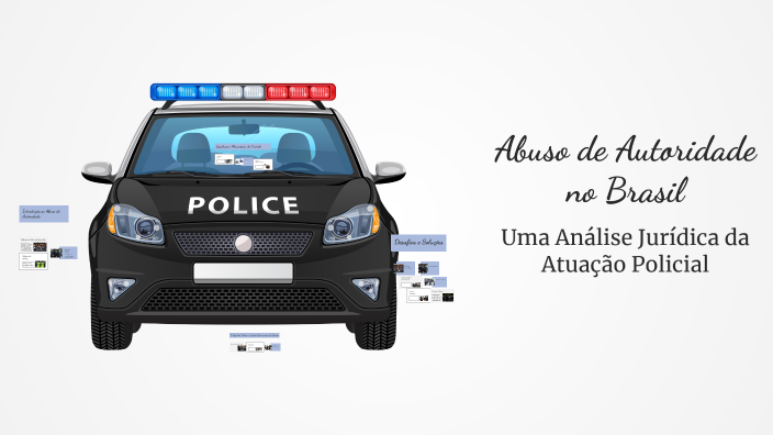 Abuso de Autoridade no Brasil by Matheus Almeida on Prezi