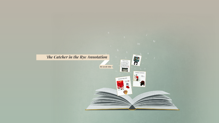The Catcher in the Rye Annotation by Sarah Shin on Prezi