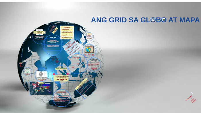 ANG GRID SA GLOBO AT MAPA by mark paul anaphy gresola on Prezi