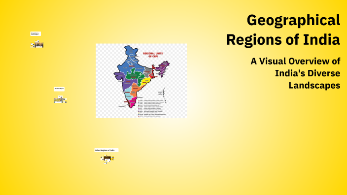 Geographical Regions of India by sumit kumar on Prezi
