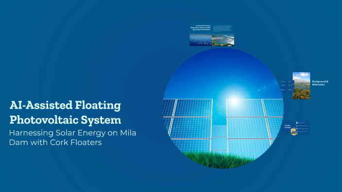 AI-Assisted Floating Photovoltaic System by Zouaghi Douaa on Prezi