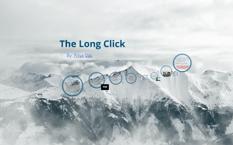 Chapter 6: The Long Click by PRR Das on Prezi