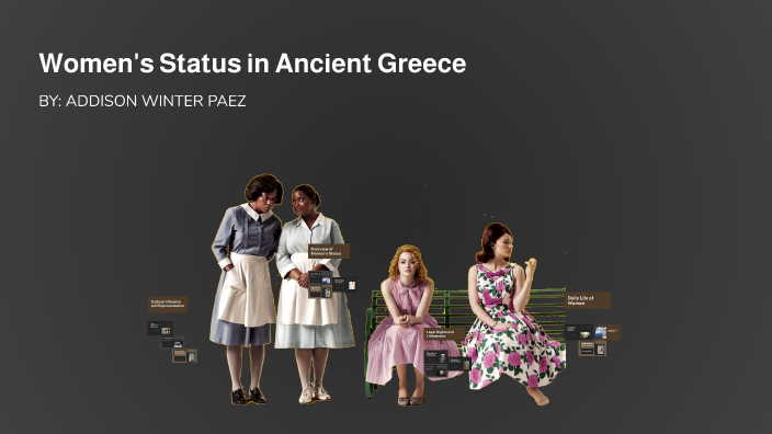 Women's Status in Ancient Greece by Addison Paez on Prezi