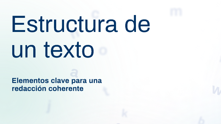 Estructura de un texto by Karoll Sofia Medina Castillo on Prezi