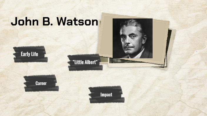John B. Watson by Haddy Sanneh on Prezi