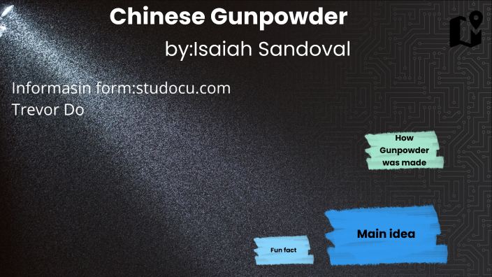 Chinese Gunpowder by Isaiah Sandoval on Prezi