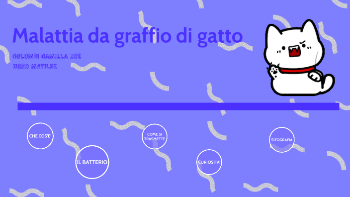 malattia da graffio di gatto by Felicita Stefania Ianni on Prezi