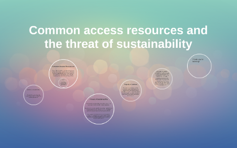 Common access resources and the threat of sustainability. by Giulia Soh ...